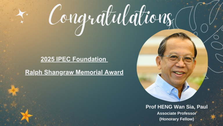 2025 IPEC Foundation Ralph Shangraw Memorial Award - Prof HENG Wan Sia ...